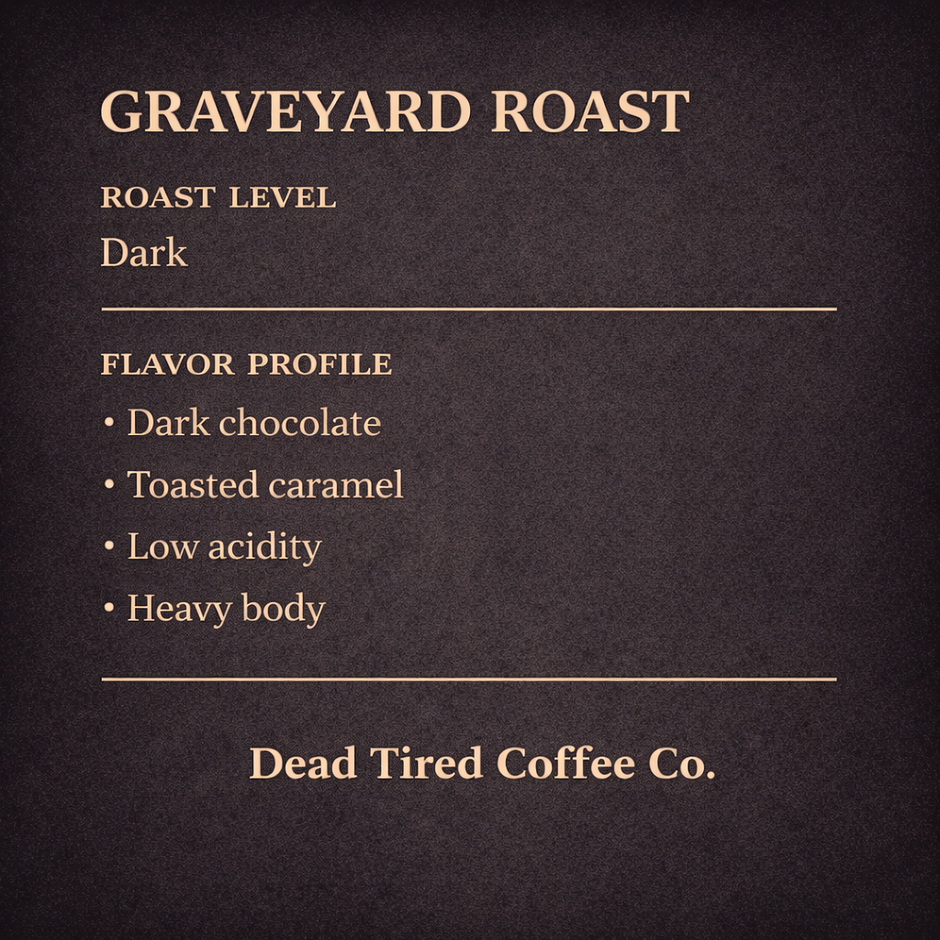 Roasted Fresh. Ethically Sourced. Hauntingly Good. – Dead Tired Coffee ...